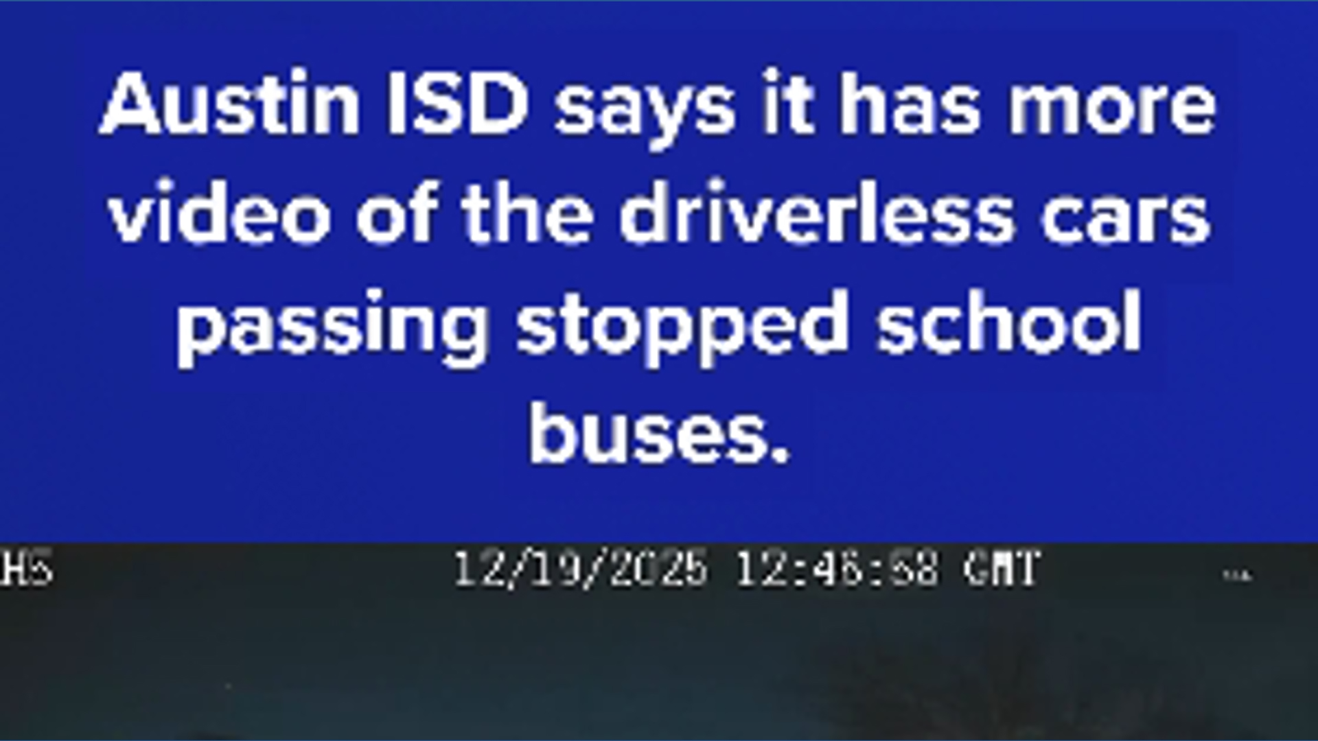 Austin ISD releases new video of Waymo incidents