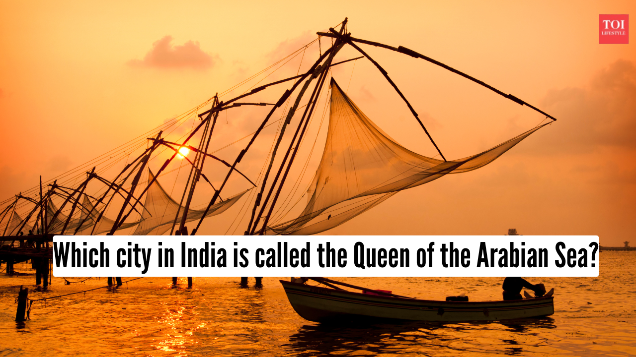 Which city in India is called the queen of the Arabian Sea?