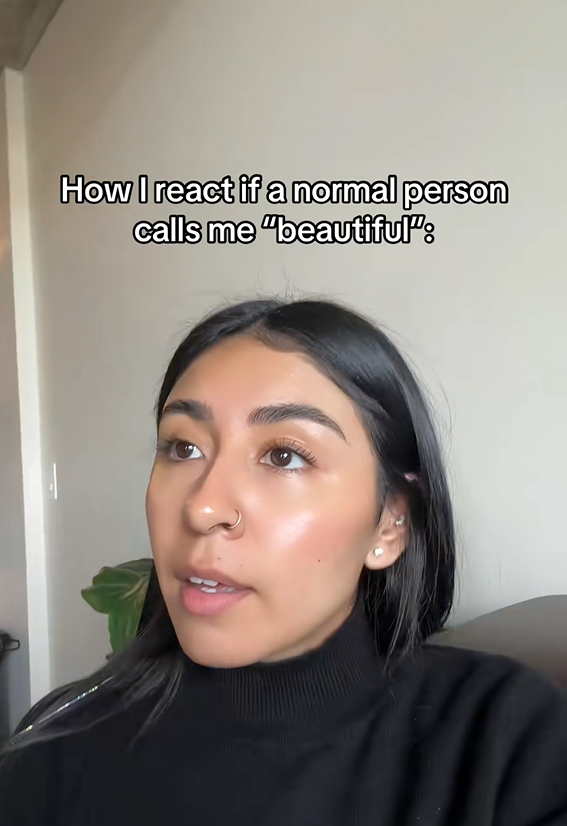 How I react when a normal person calls me beautiful