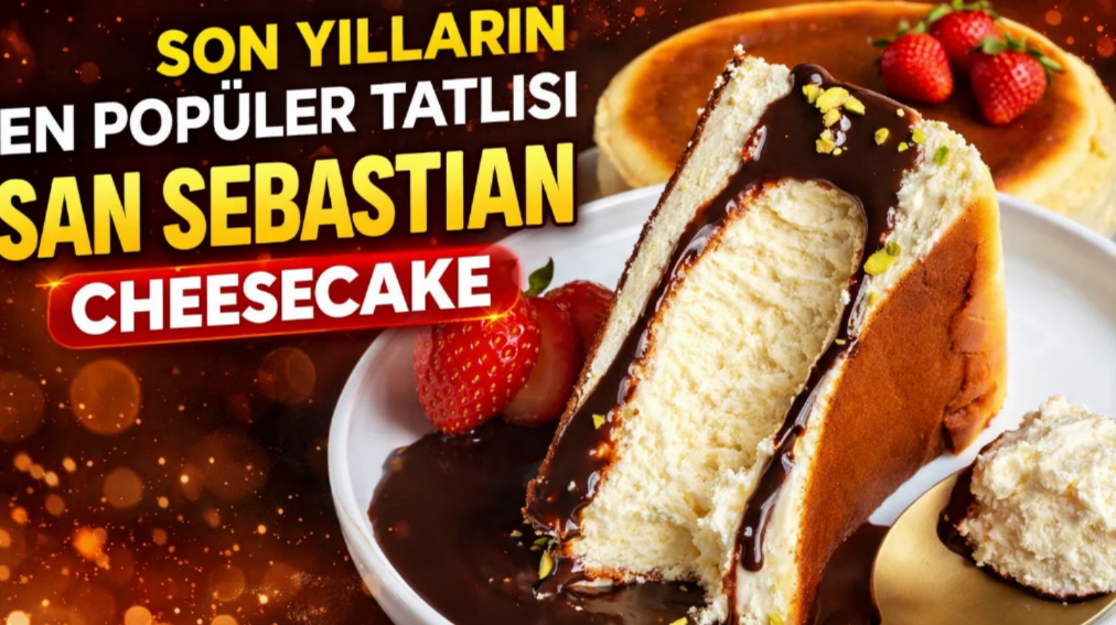 Son yılların en popüler tatlısı San Sebastian cheesecake