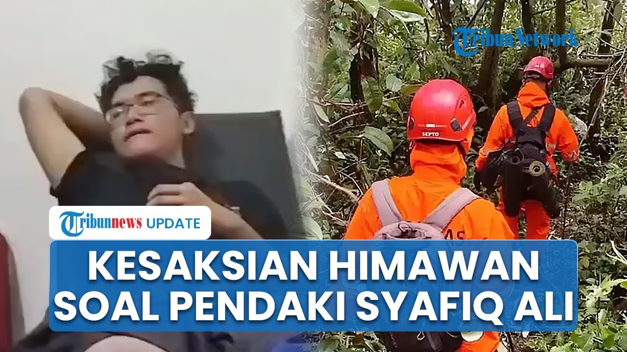 Kesaksian Himawan soal jejak terakhir Syafiq Ali yang ditemukan ...