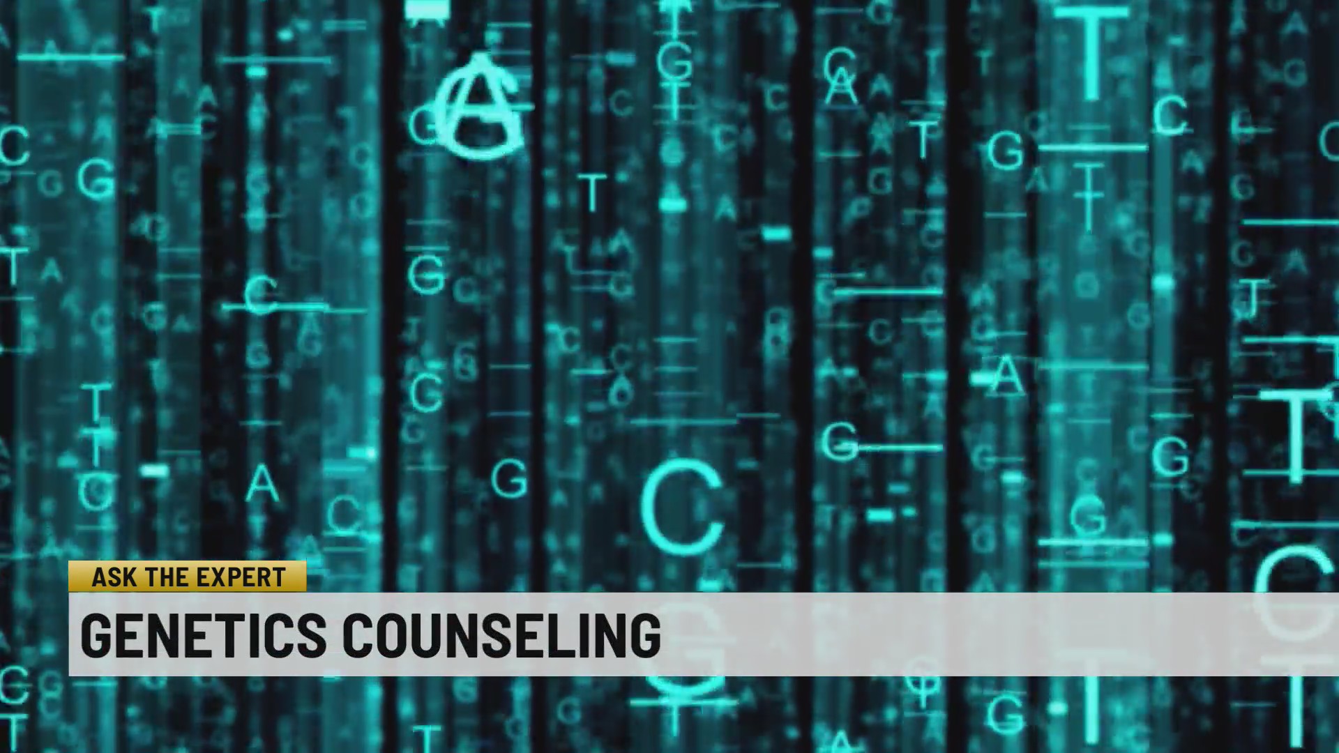 Ask the Expert: Genetics counseling