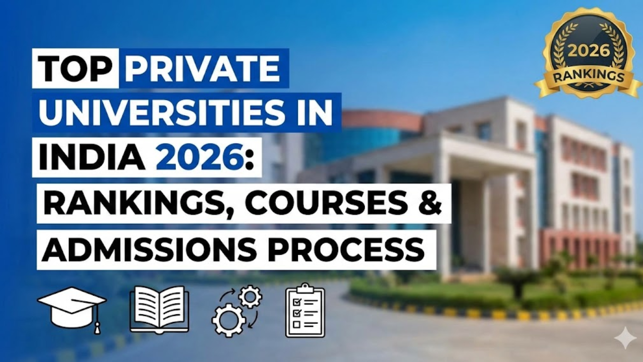 Top private universities in India 2026: Rankings, courses & admissions ...