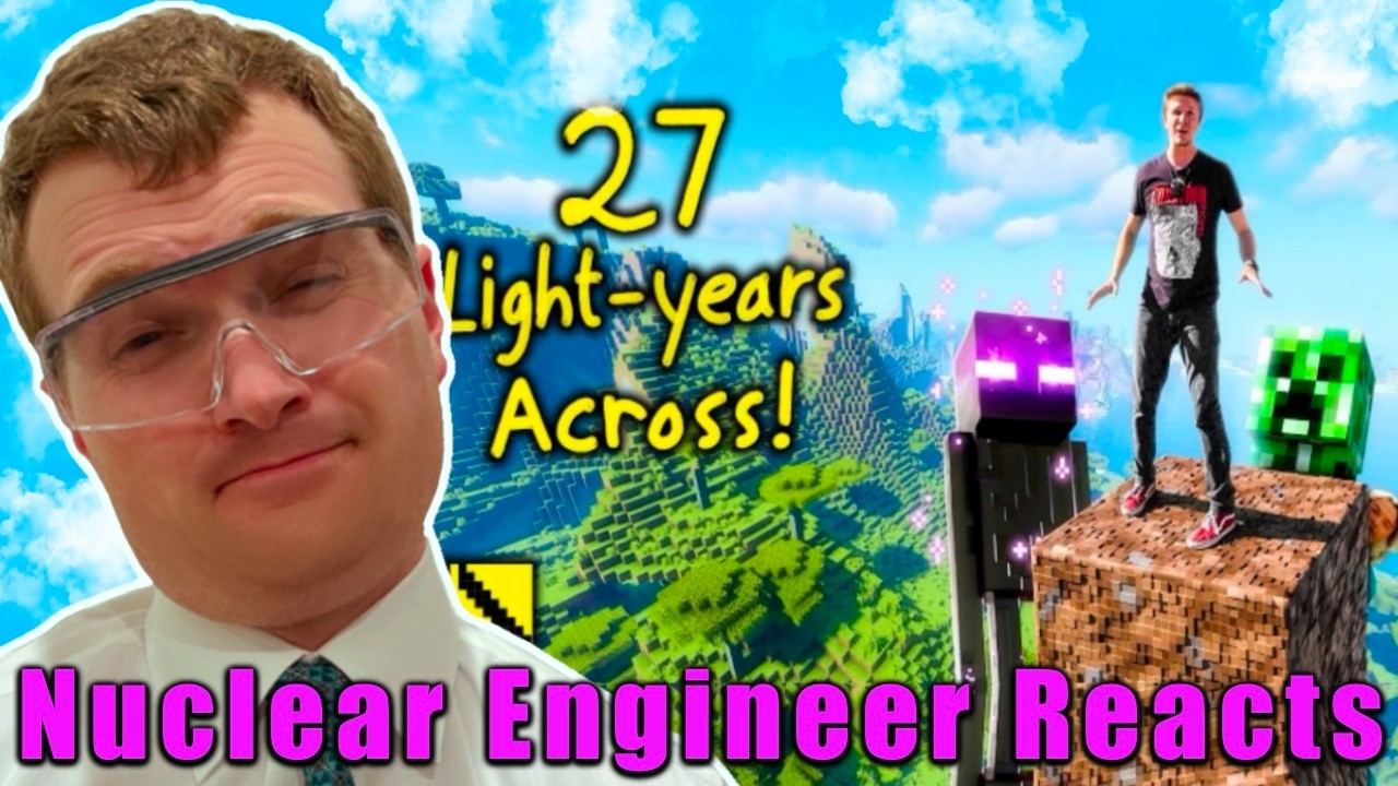 Does Minecraft really go on for light years?– Nuclear engineer reacts ...