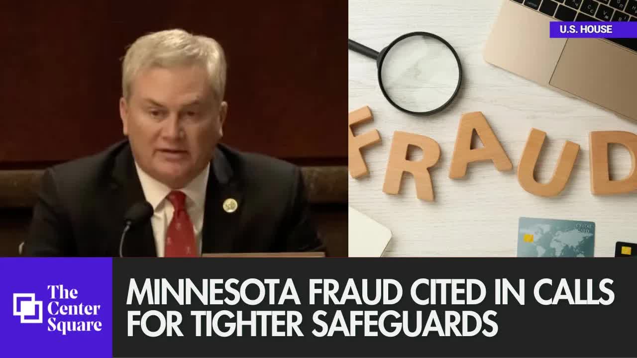 Rep. Comer (R-KY) cites Minnesota fraud in calls for tighter safeguards