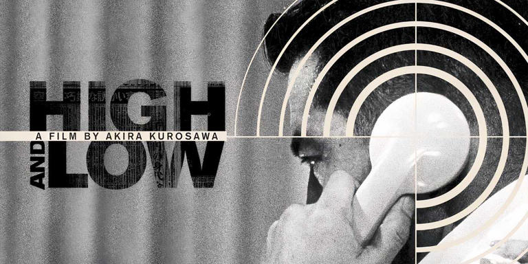 Akira Kurosawa’s greatest movie is High and Low