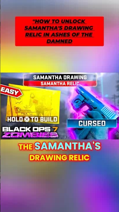 How to unlock Samantha's drawing relic in cursed mode! Black Ops 7 ...