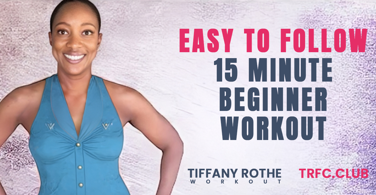 Easy to follow 15 minute beginner workout with Tiffany Rothe