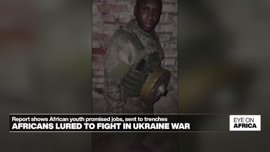 Report highlights how Russia lures young Africans to fight in Ukraine
