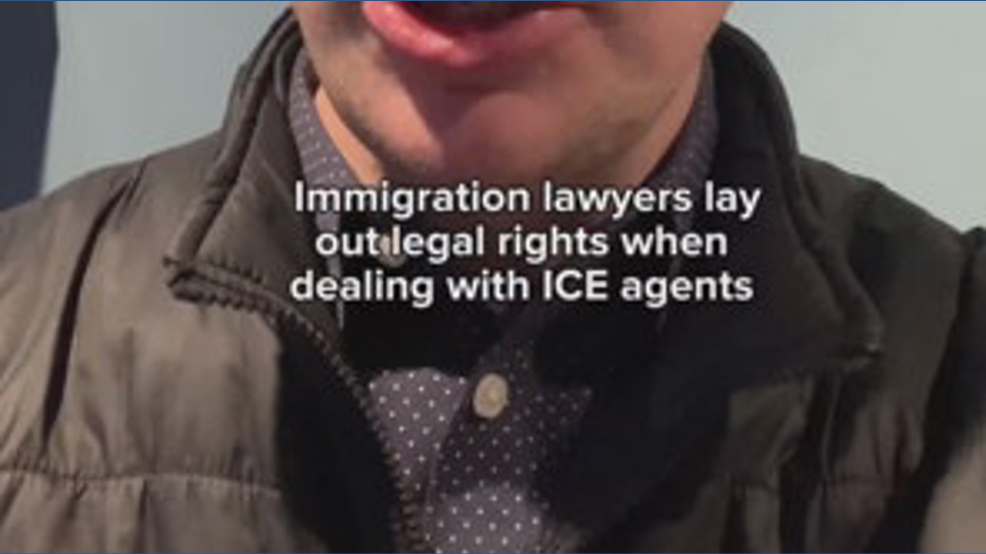 Immigration lawyer lays out legal rights for interactions with ICE agents