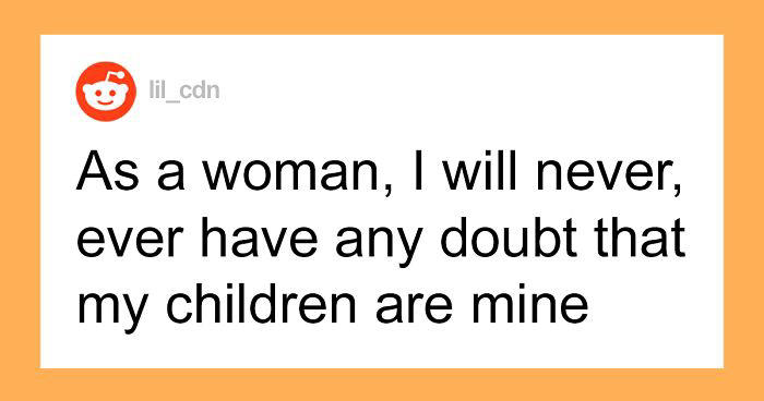 28 women share what might be the worst thing about being a man