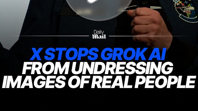 X moves to block Grok AI from undressing images of real people