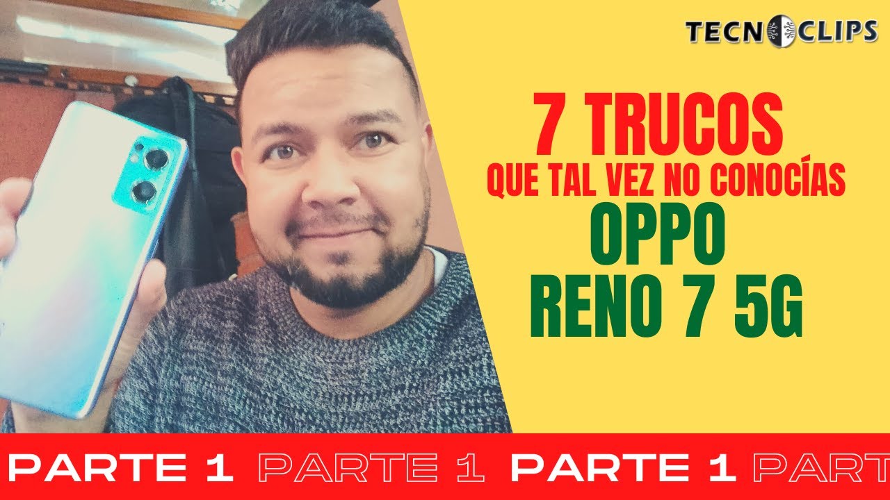 Oppo Reno 7 5G - Trucos y tips 📱📱 parte 1|📱📱 #reno75g