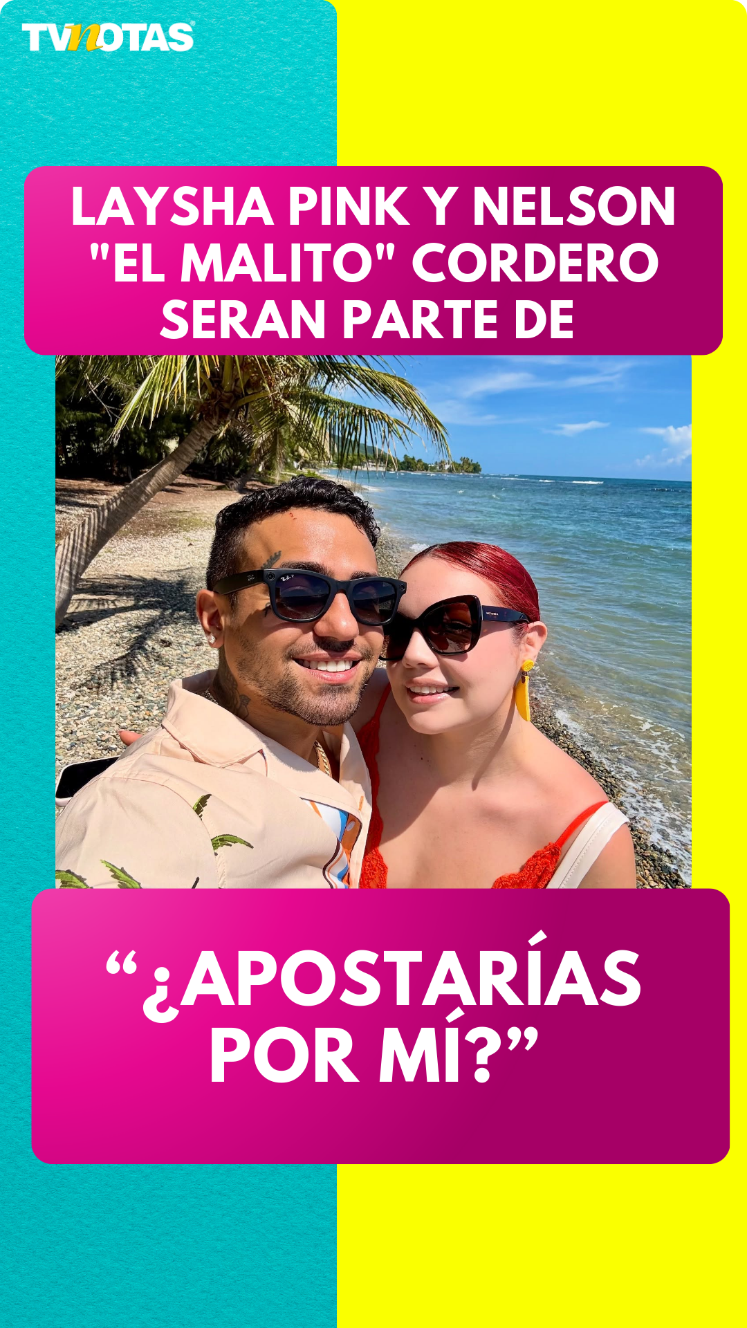Laysha Pink y Nelson "El Malito" Cordero serán parte de "¿Apostarías ...