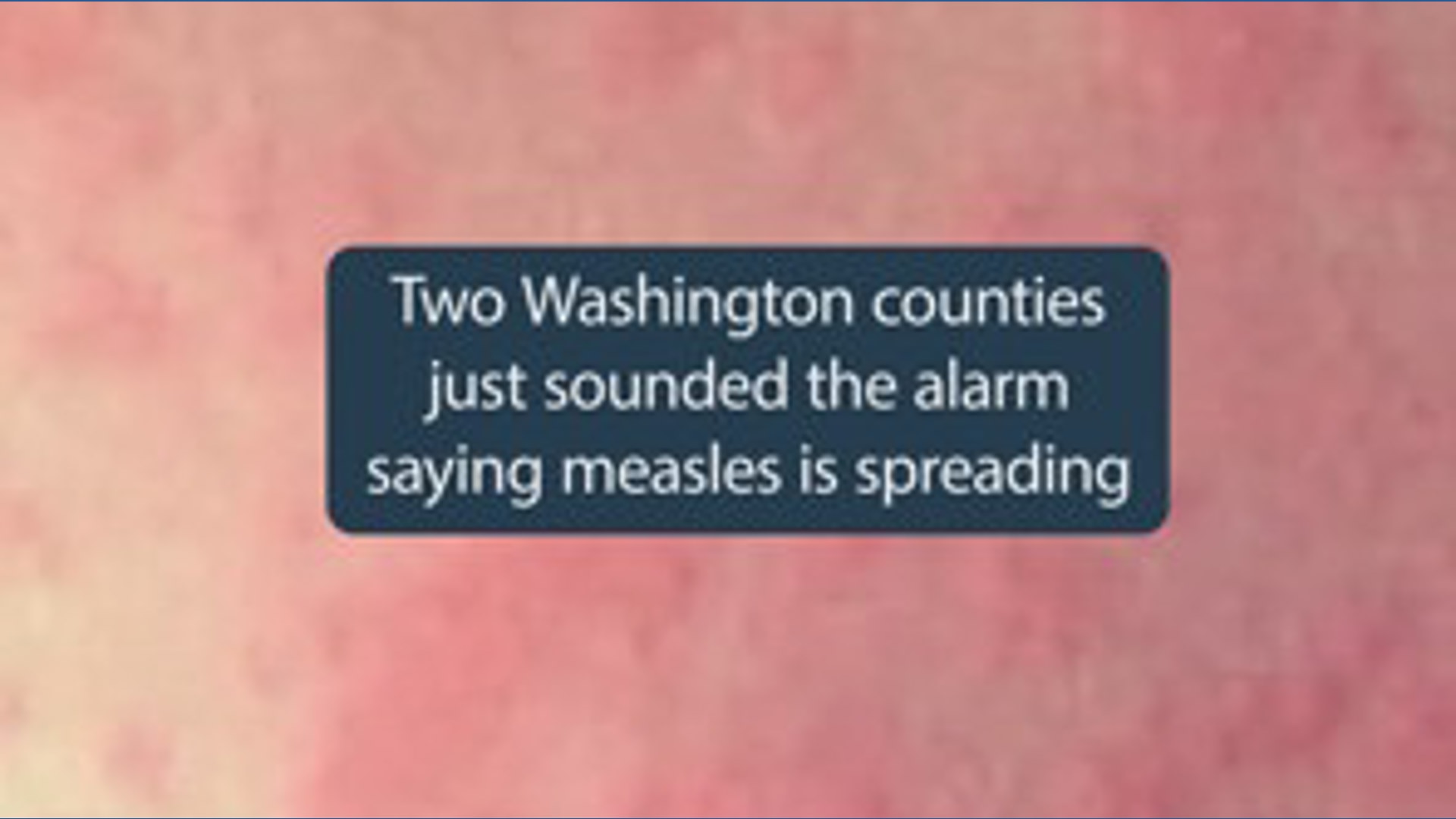More measles cases reported in Washington state