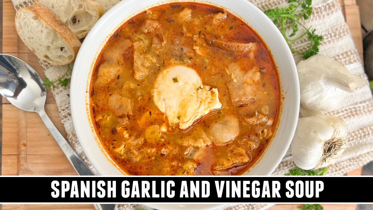 Spanish garlic & vinegar soup: Quick & easy heartwarming recipe