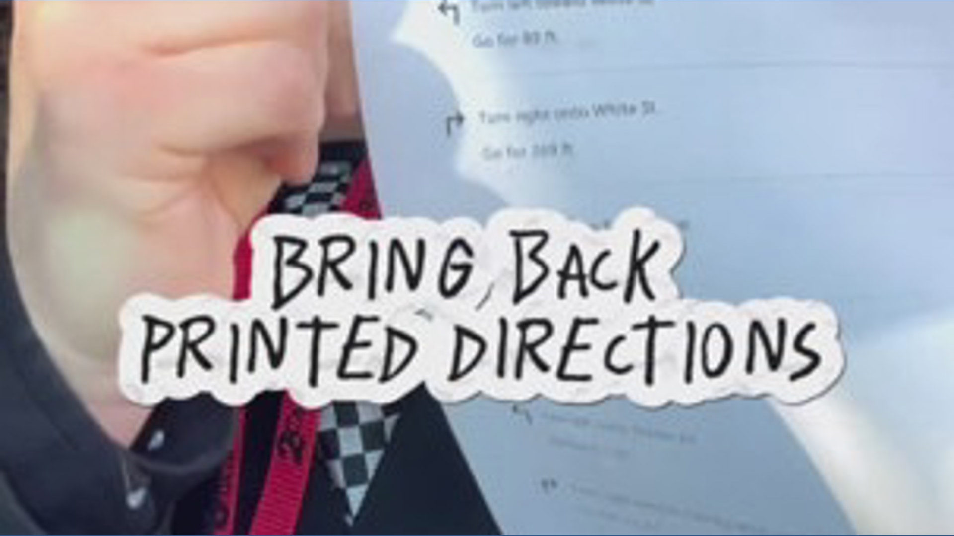 Don't forget your printed directions!