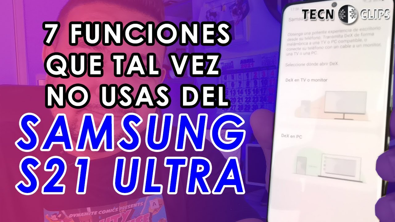Samsung S21 Ultra, 7 funciones que tal vez no utilizas