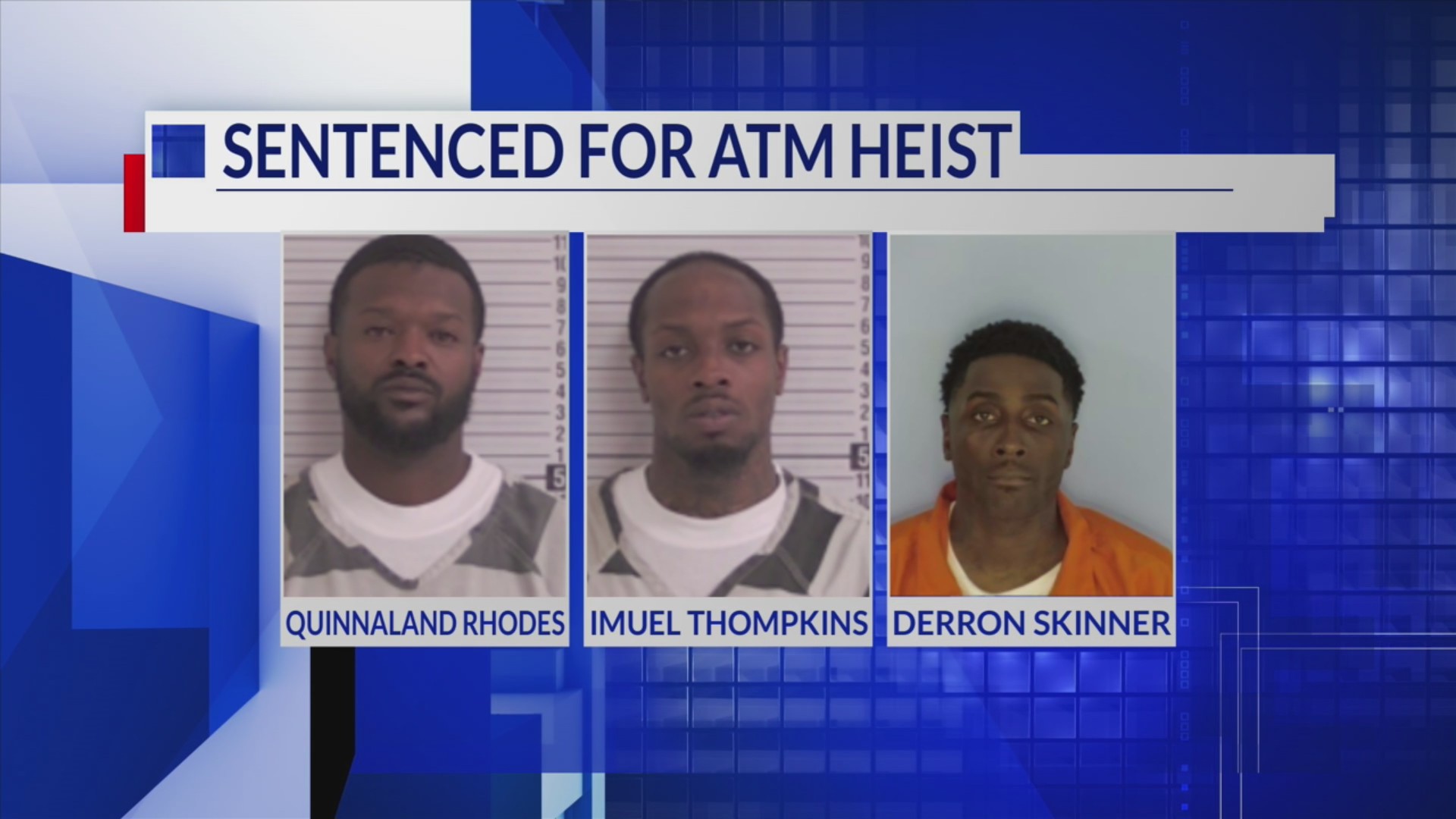 3 bank burglars sentenced for $351K ATM heist scheme