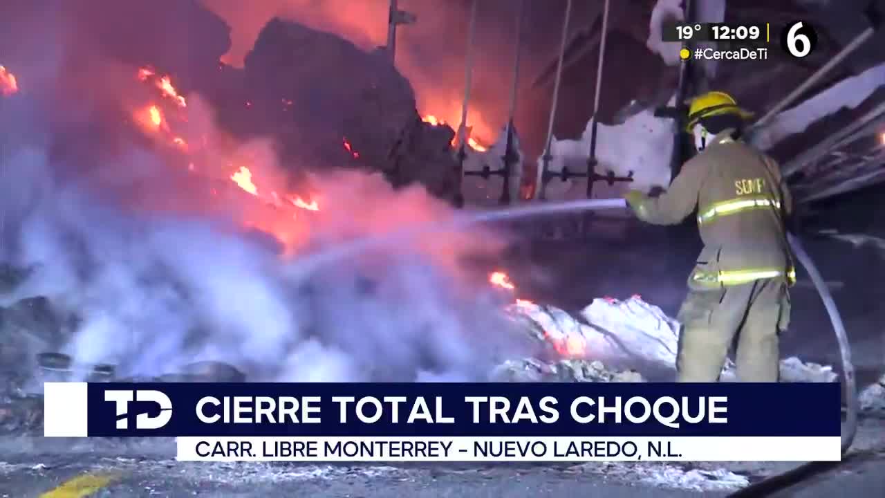 Cierre total en la Monterrey-Nuevo Laredo tras choque e incendio de camión