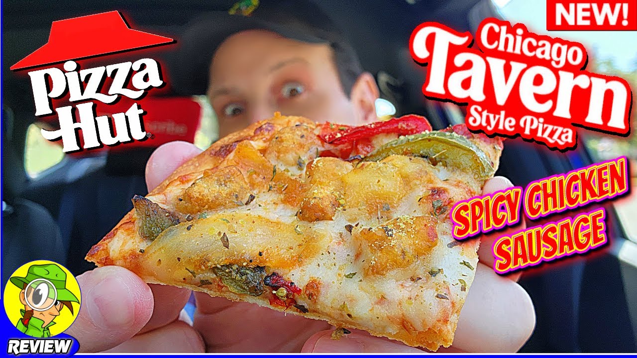 Pizza Hut® Chicago tavern style spicy chicken sausage pizza review