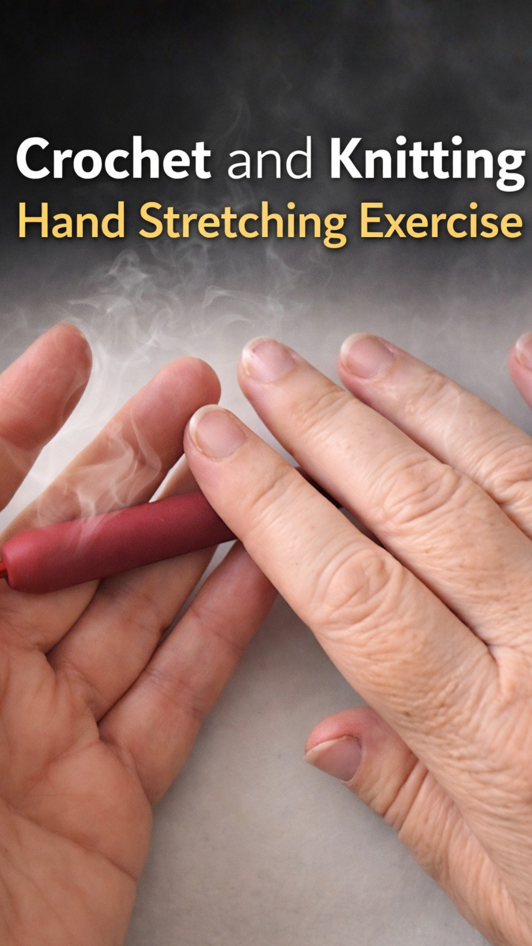 Crochet and knitting hand stretching exercises for pain relief