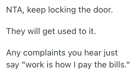 She works from home, but her family won’t respect her space. So she ...