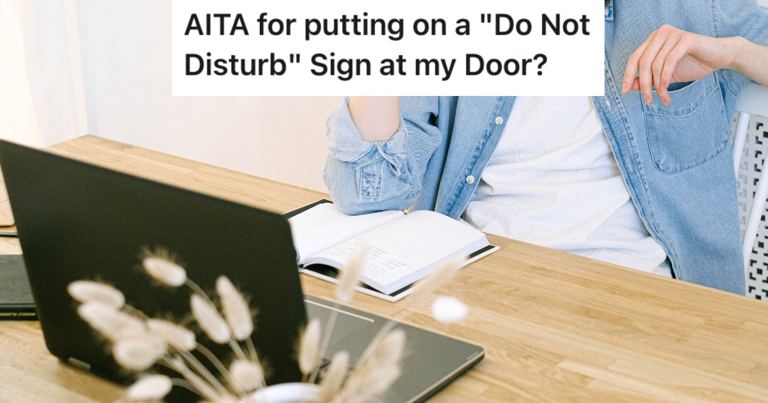 She works from home, but her family won’t respect her space. So she ...