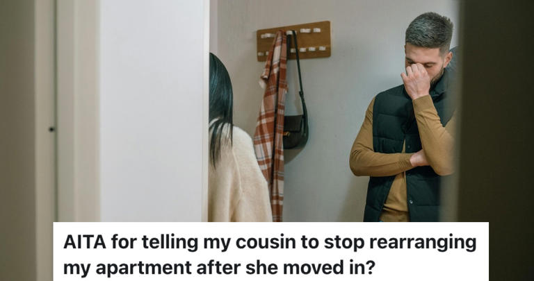 Her cousin is overstaying their welcome and moving her things around ...