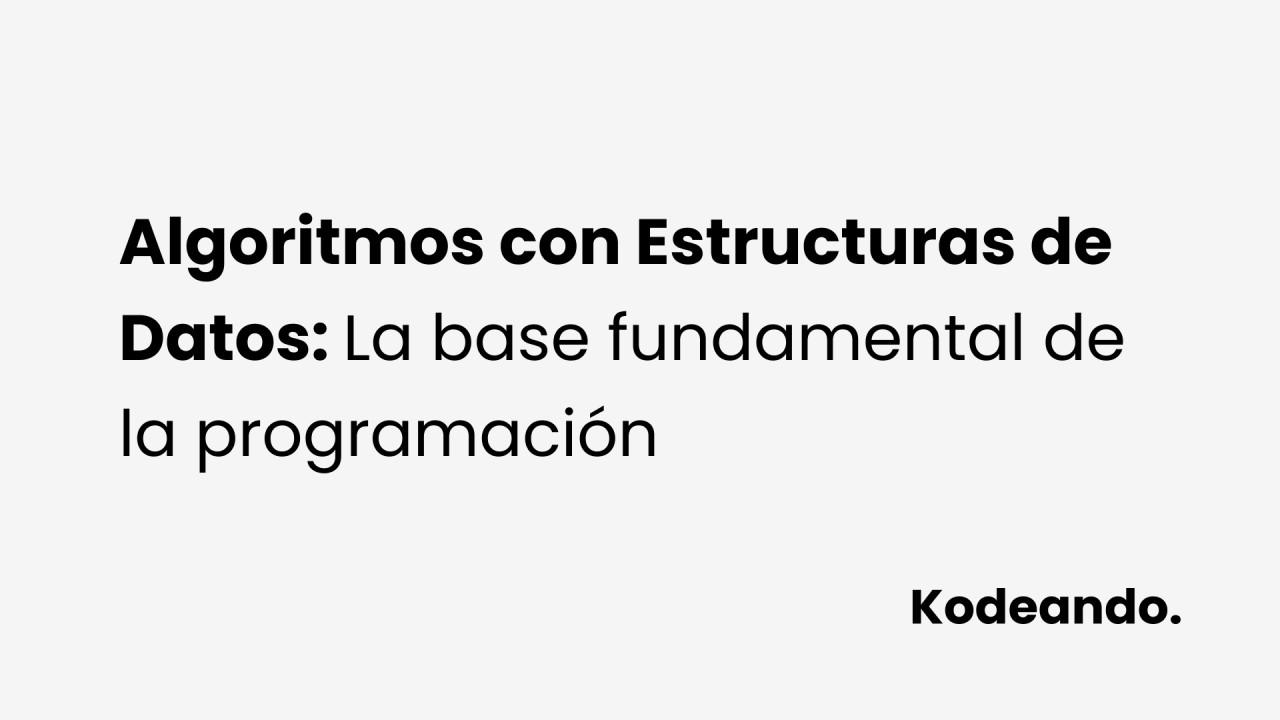Estructuras de datos y algoritmos: guía completa para programadores