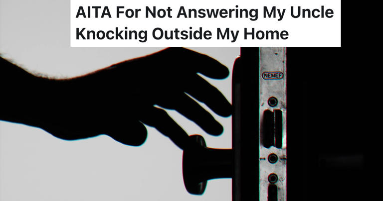 Man values his privacy, but his uncle keeps showing up unannounced. So ...