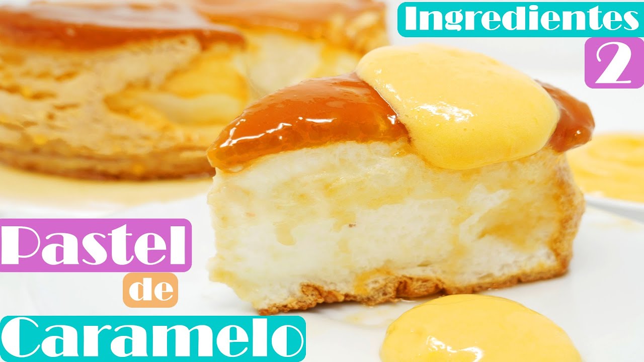 Pastel de caramelo con solo 2 ingredientes
