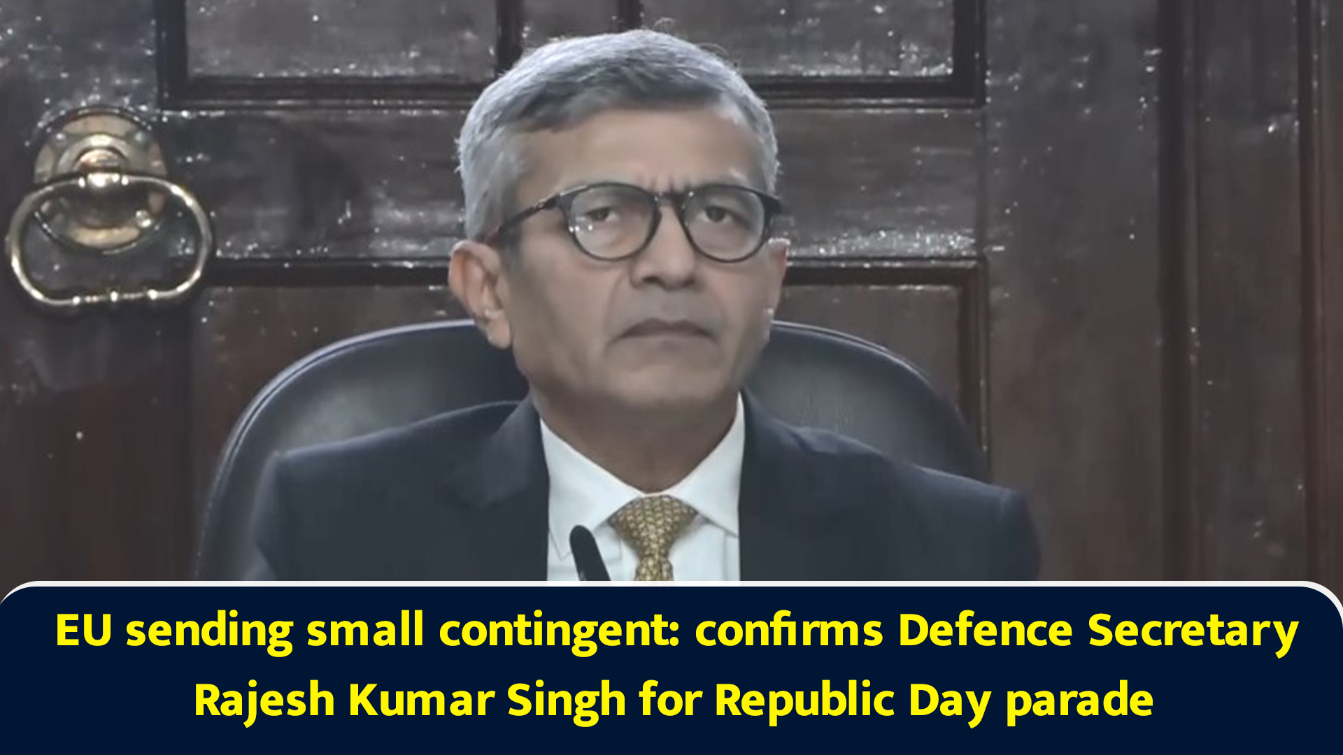 EU sending small contingent: Confirms Defence Secretary Rajesh Kumar ...