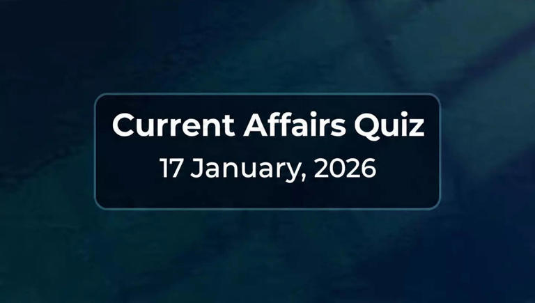 GK quiz today, 17 January, 2026; latest current affairs questions & answers
