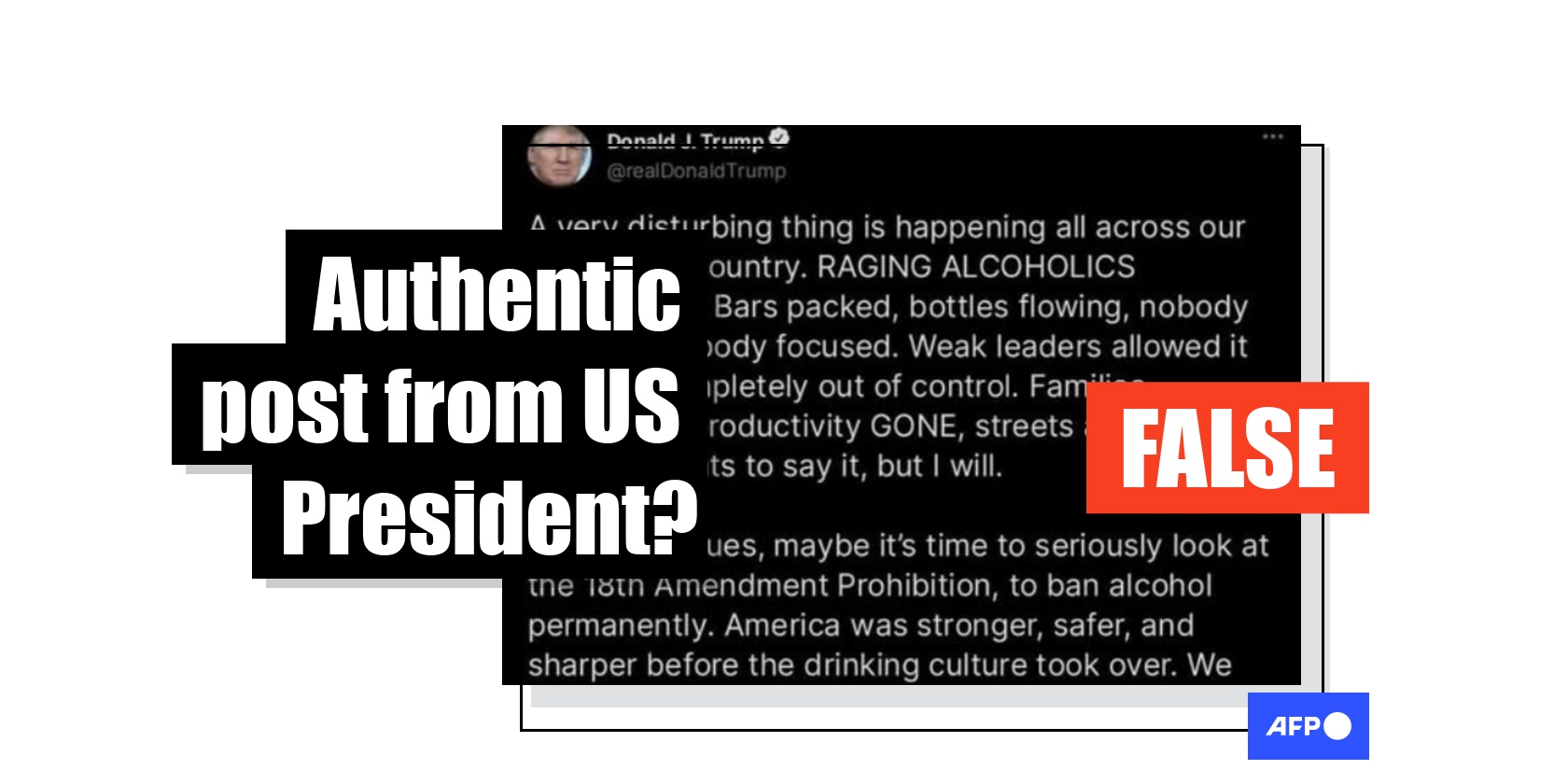 Trump social media rant calling for alcohol ban is fake