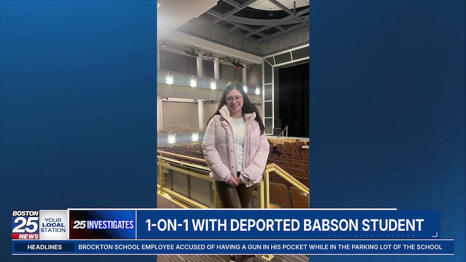 25 investigates: Babson student deported 'by mistake' says hope is ...