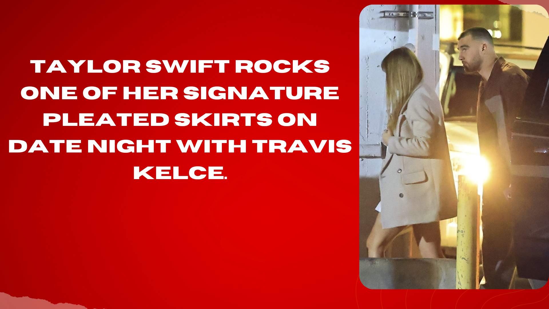 Taylor Swift rocks one of her signature pleated skirts on date night ...