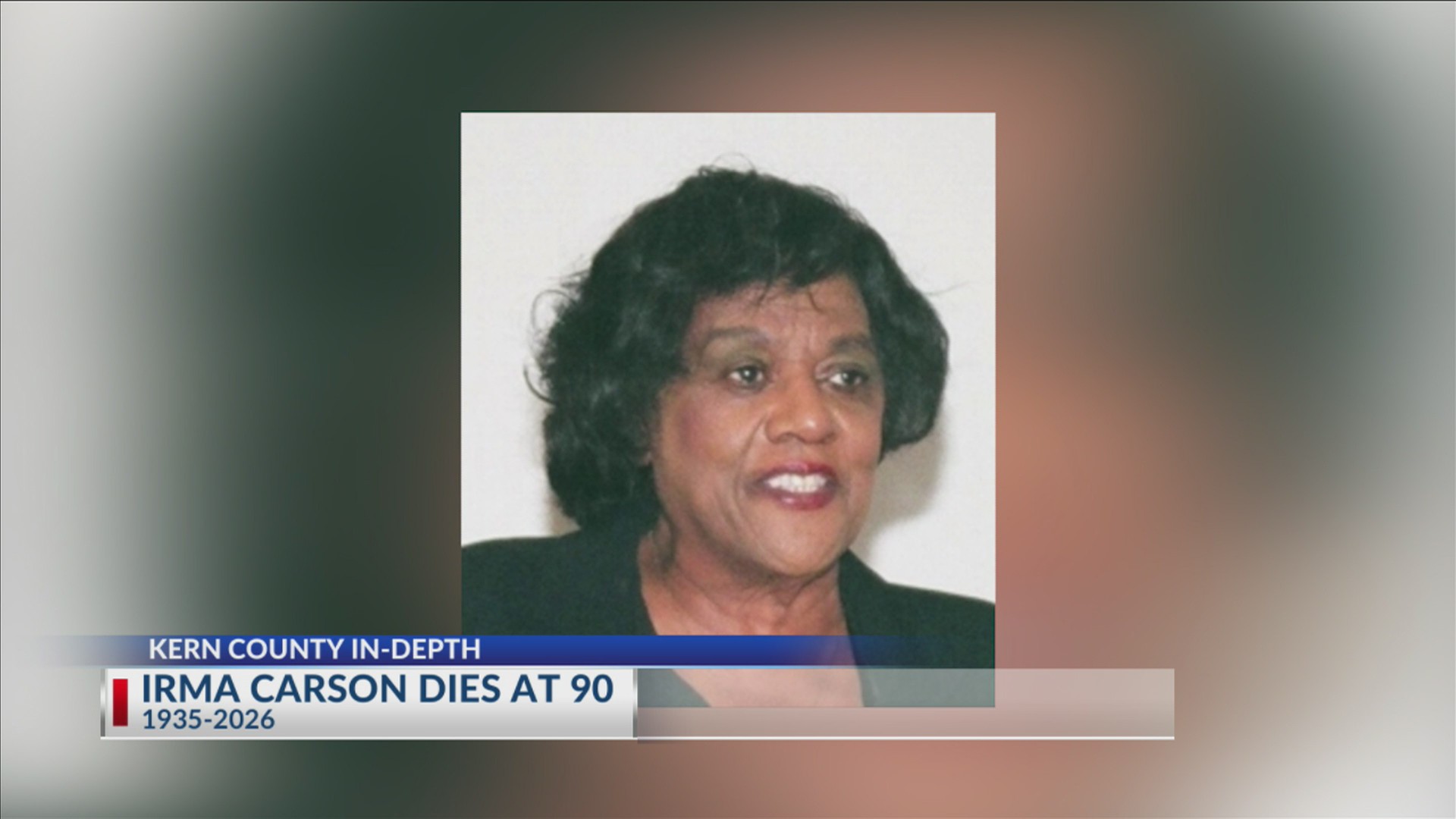 Kern County in-depth: A look into the life of Irma Carson