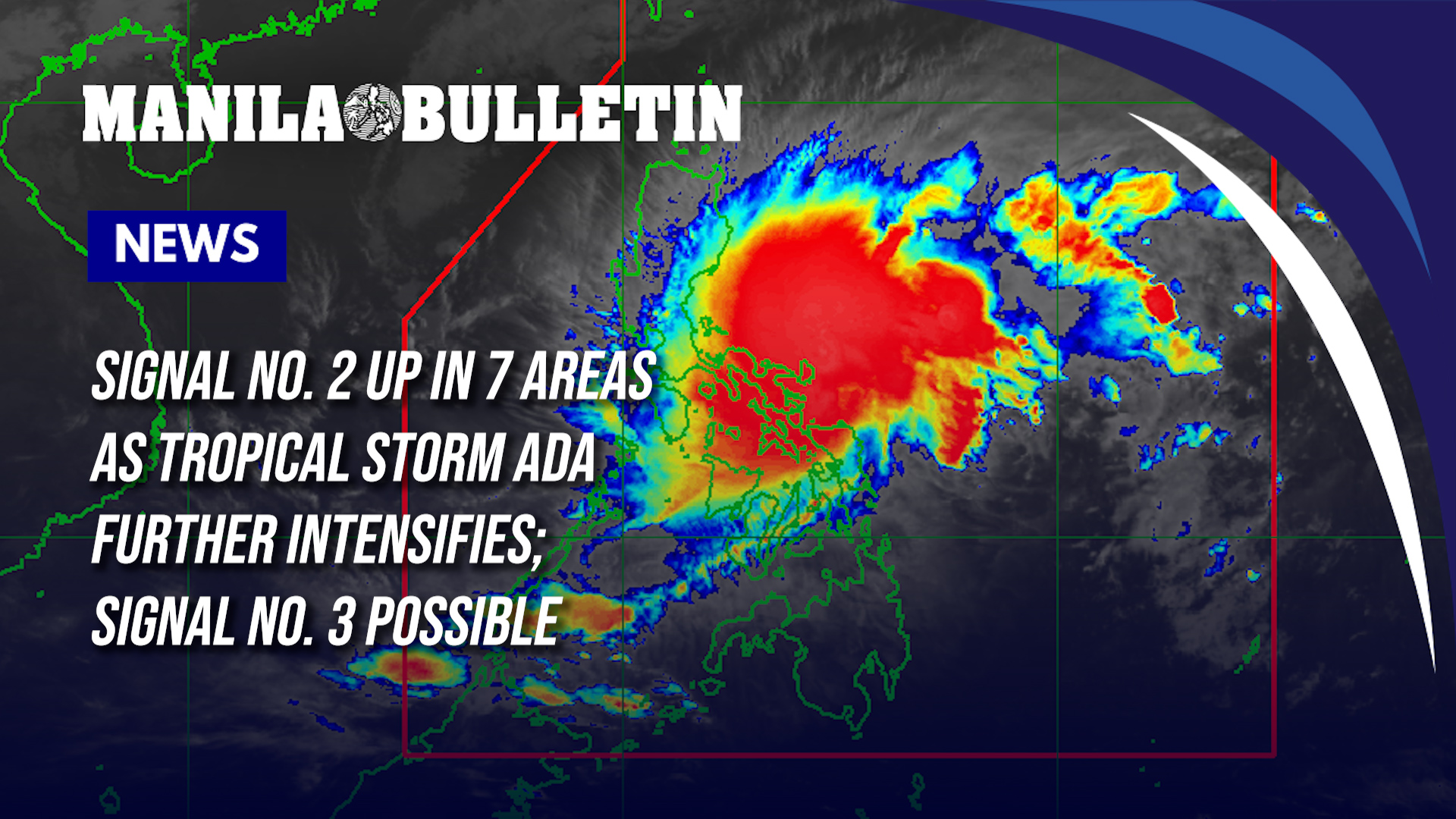 Signal No. 2 up in 7 areas as Tropical Storm Ada further intensifies ...