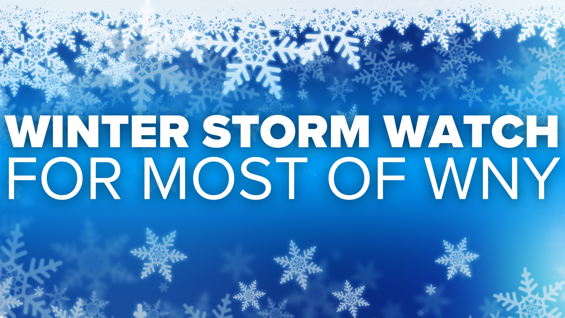 Winter storm watch issued for most of WNY from Sunday night to ...