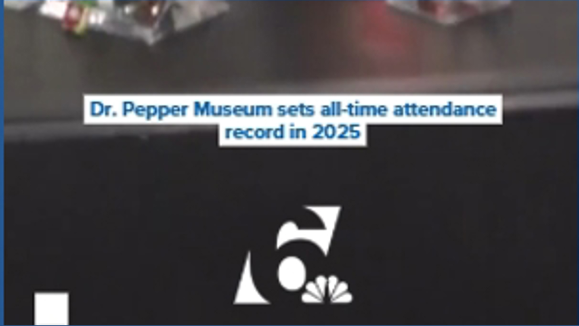 Dr Pepper Museum sets all-time attendance record in 2025