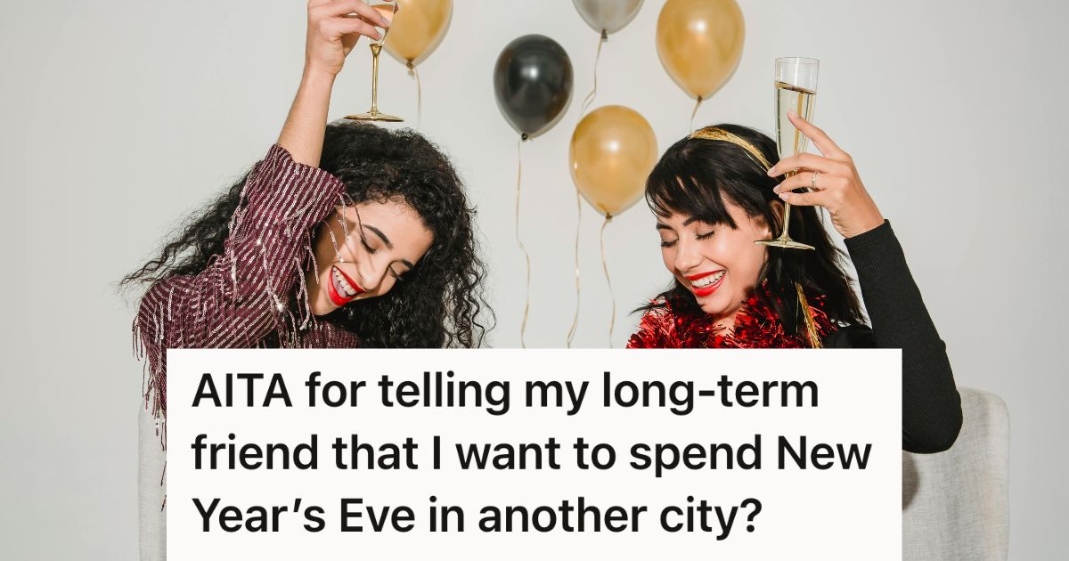 She’s spending New Year’s with her boyfriend instead of her controlling ...