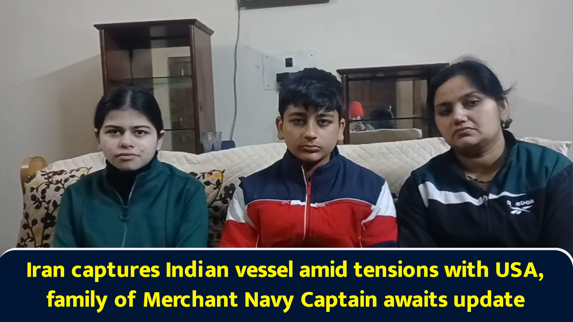 Iran captures Indian vessel amid tensions with USA, family of merchant ...