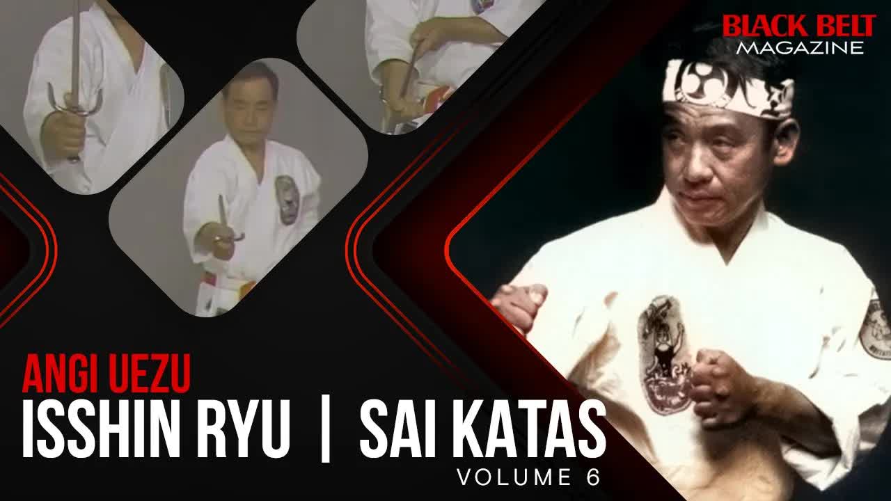 Isshin Ryu (Vol 6) sai katas, with Angi Uezu | Black Belt Magazine