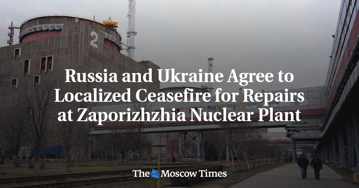 Russia and Ukraine agree to localized ceasefire for repairs at ...