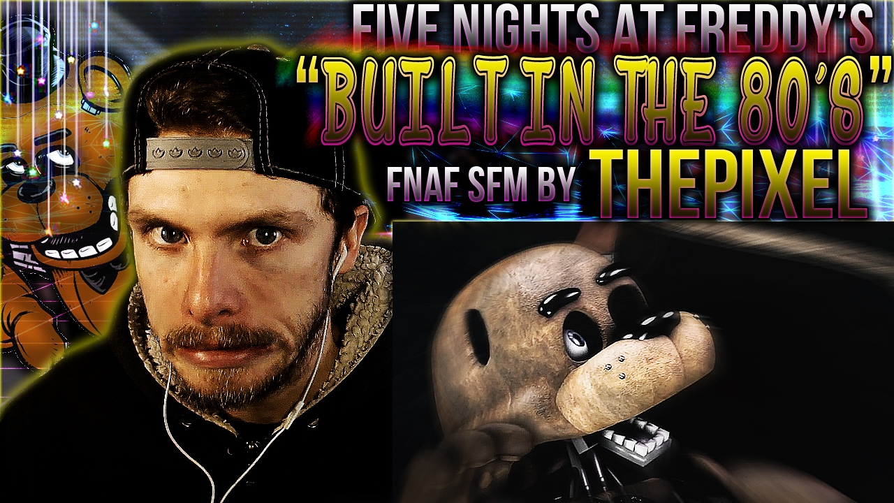 Vapor reacts #281 | [FNAF SFM] song animation built in the 80's by ...