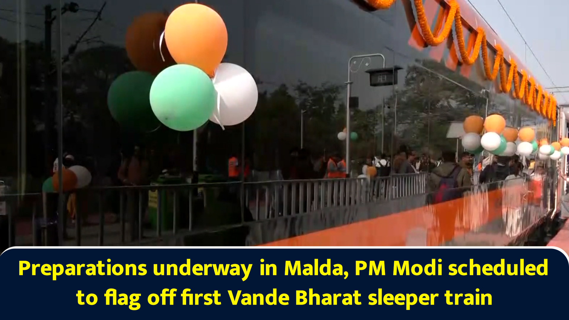 Preparations underway in Malda, PM Modi scheduled to flag off first ...