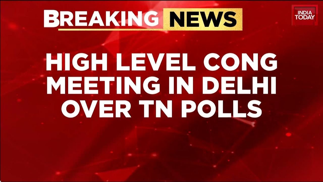 Crucial Congress meeting over Tamil Nadu alliance and seat-sharing ...