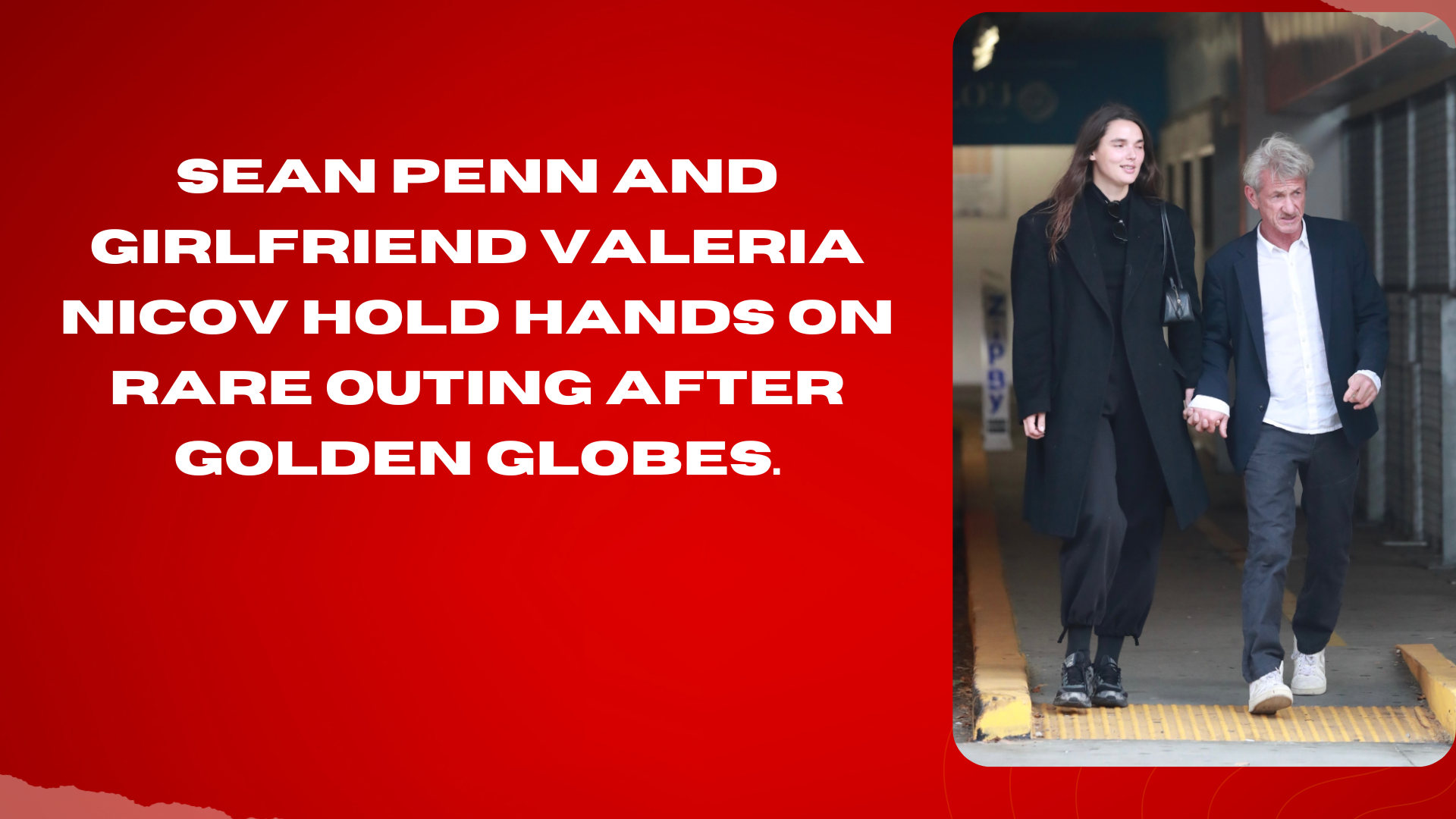 Sean Penn and girlfriend Valeria Nicov hold hands on rare outing after ...