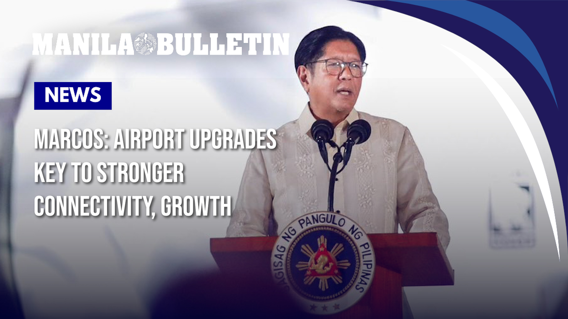 Marcos: Airport upgrades key to stronger connectivity, growth